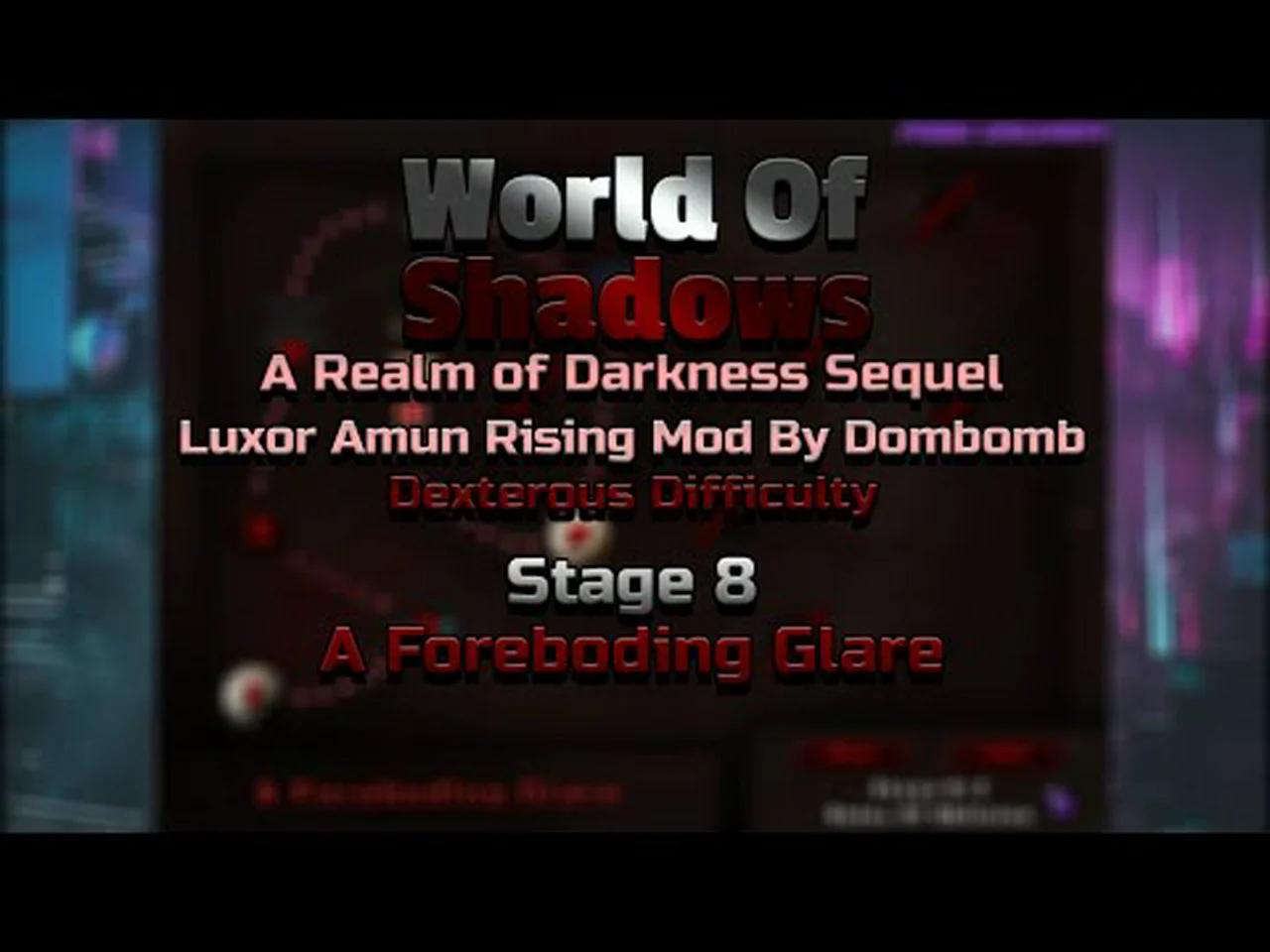 World of Shadows (L.A.R. Mod) | Stage 8 - A Foreboding Glare