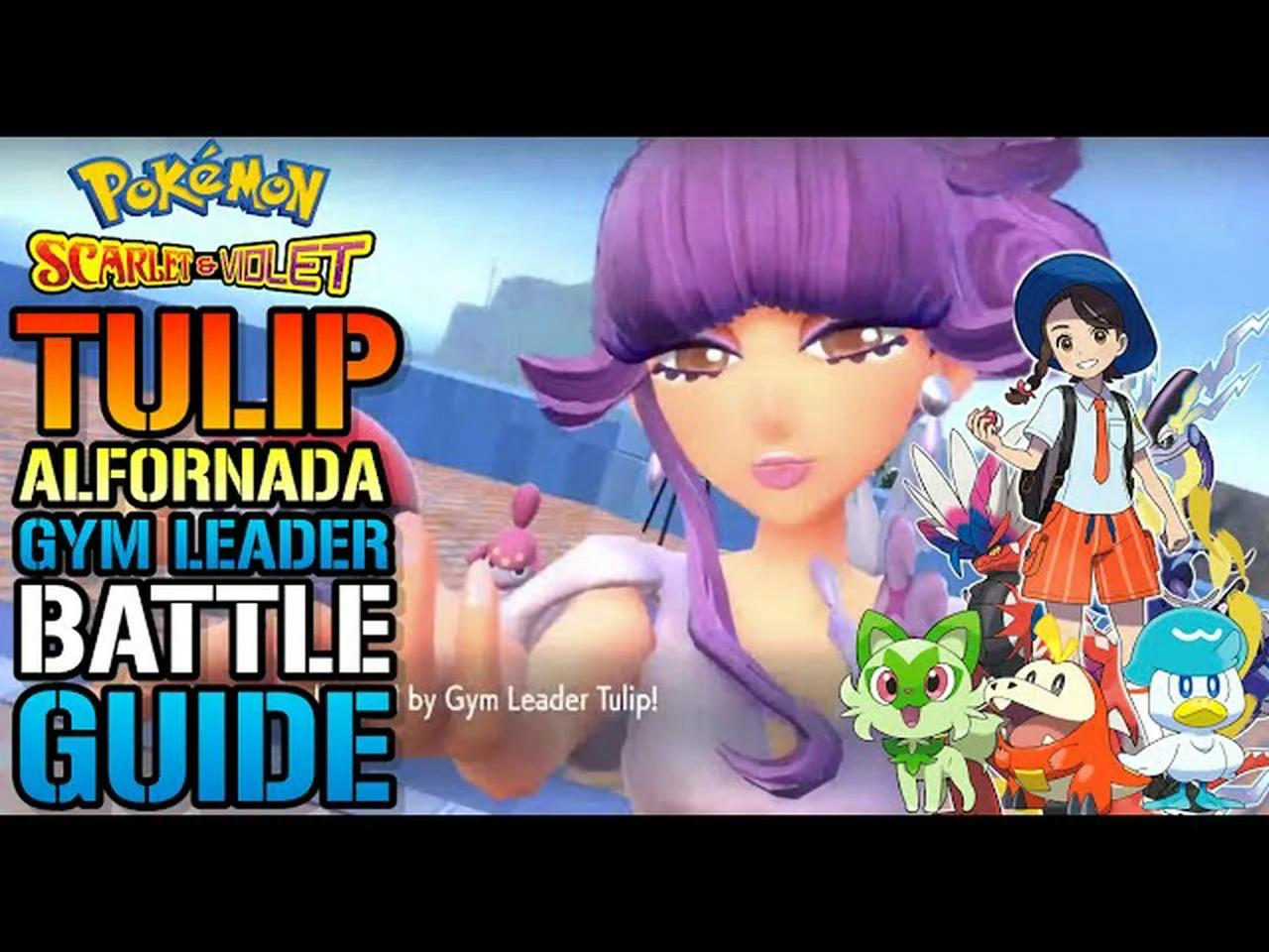 Pokemon: Scarlet & Violet "Tulip" Alfornada Gym Leader Battle Guide!