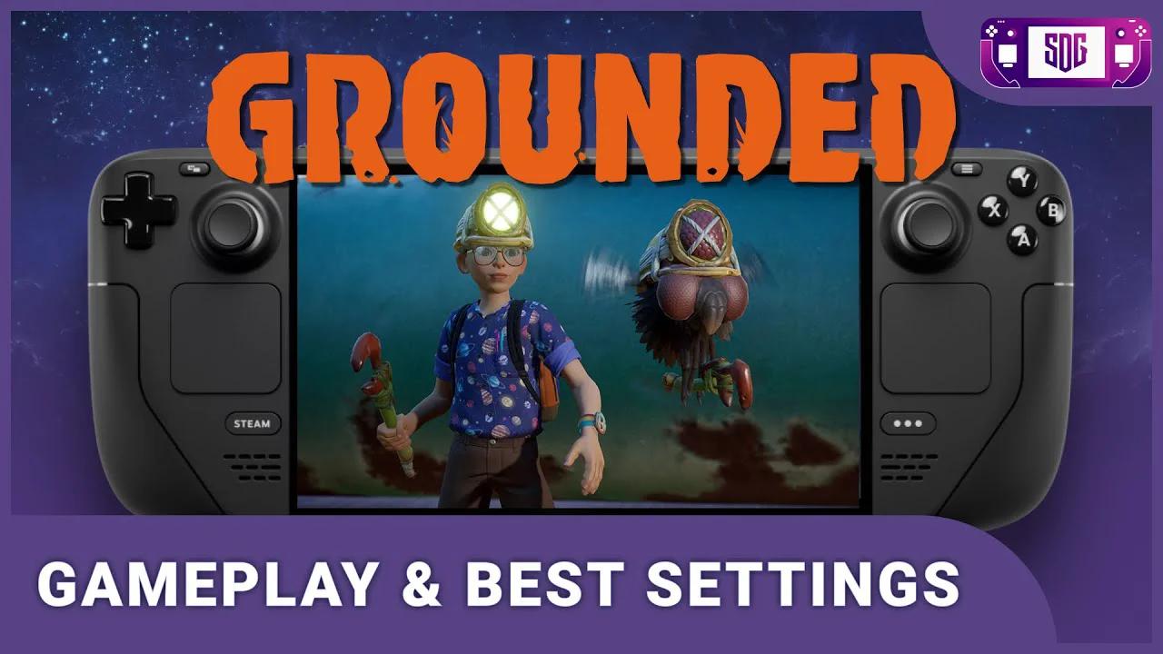 Grounded Steam Deck Gameplay and Best Settings - Steam OS
