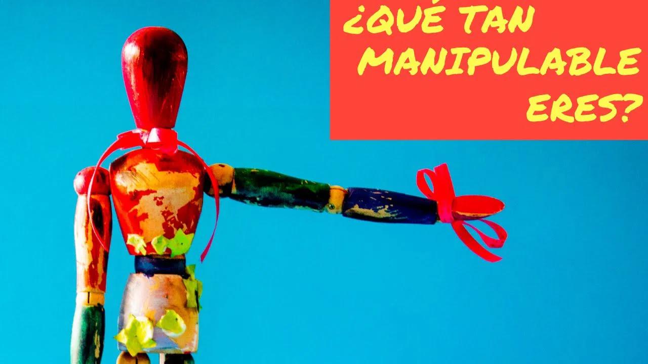 ¿QUE TAN MANIPULABLE ERES?,DESCUBRELO