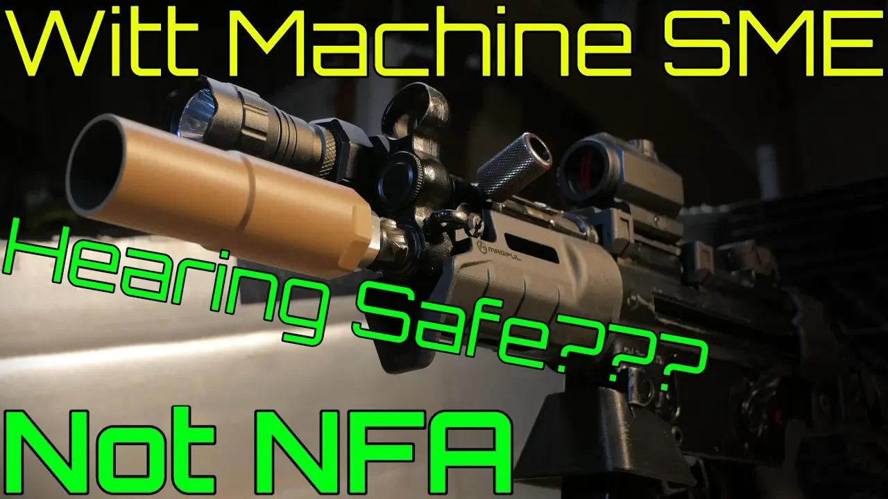 Witt Machine SME Slimline - Sound Testing with 9mm, .300 Blackout, and ...