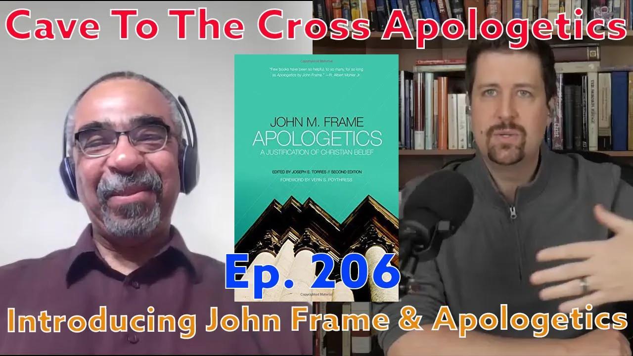 Introducing John Frame & Apologetics - Ep.206 - Apologetics By John ...