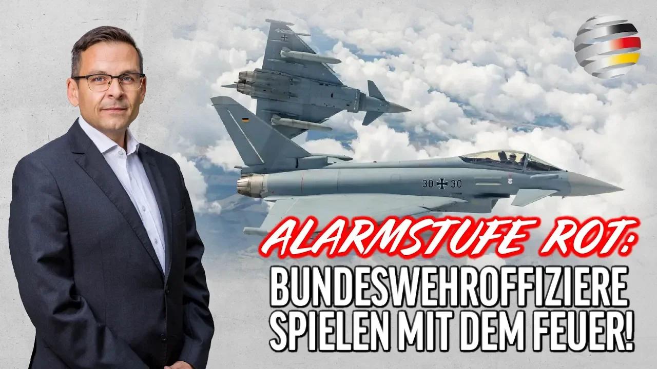 Alarmstufe Rot: Bundeswehroffiziere spielen mit dem Feuer! | Ein ...