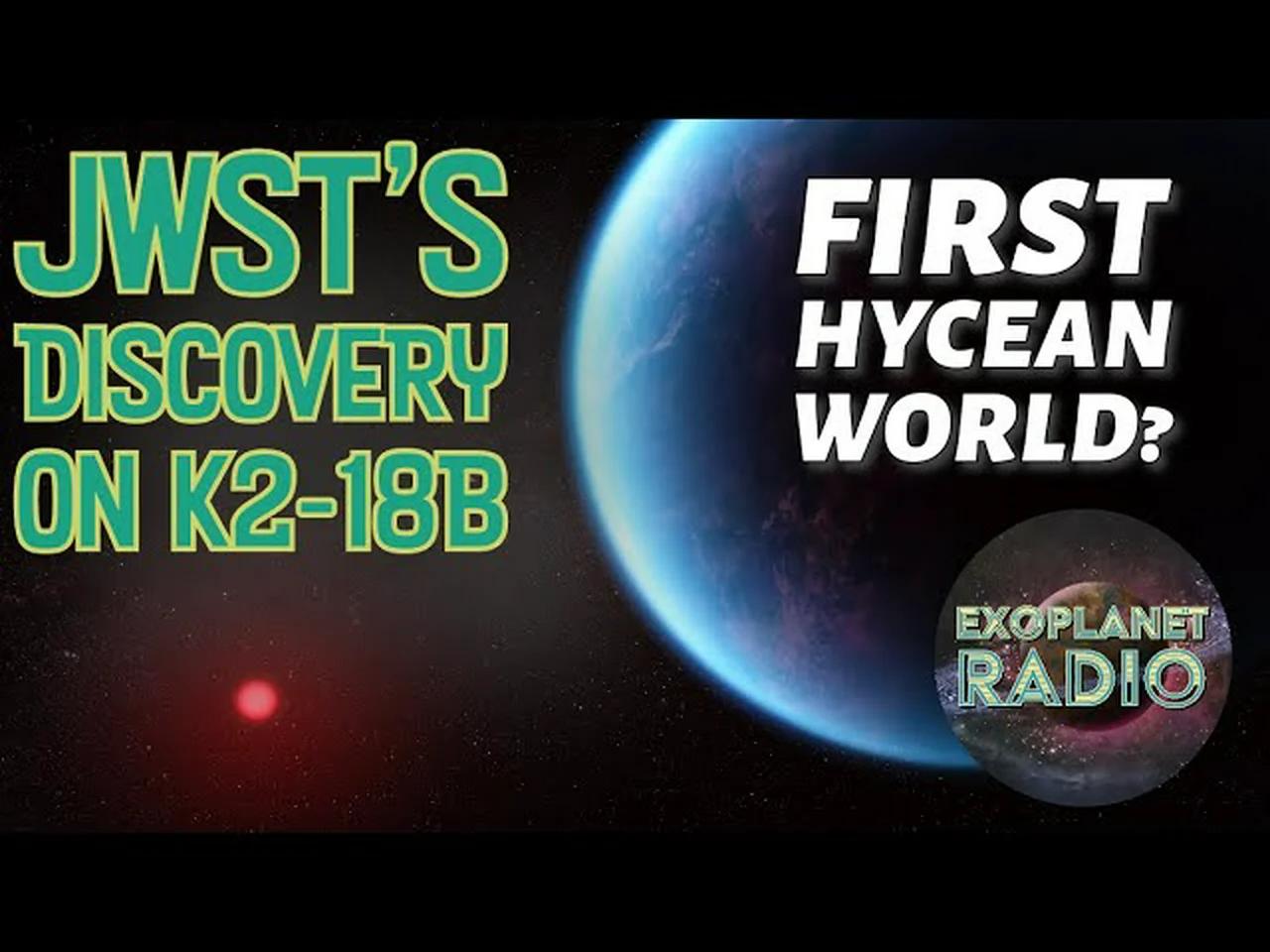 The First Hycean World? JWST Turns to K2-18 b | Exoplanet Radio ep 38