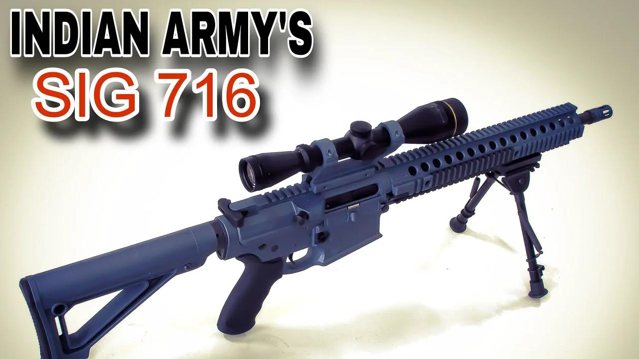 SIG Sauer 716: The Ultimate Long-Range Rifle Used by Indian Army? # ...