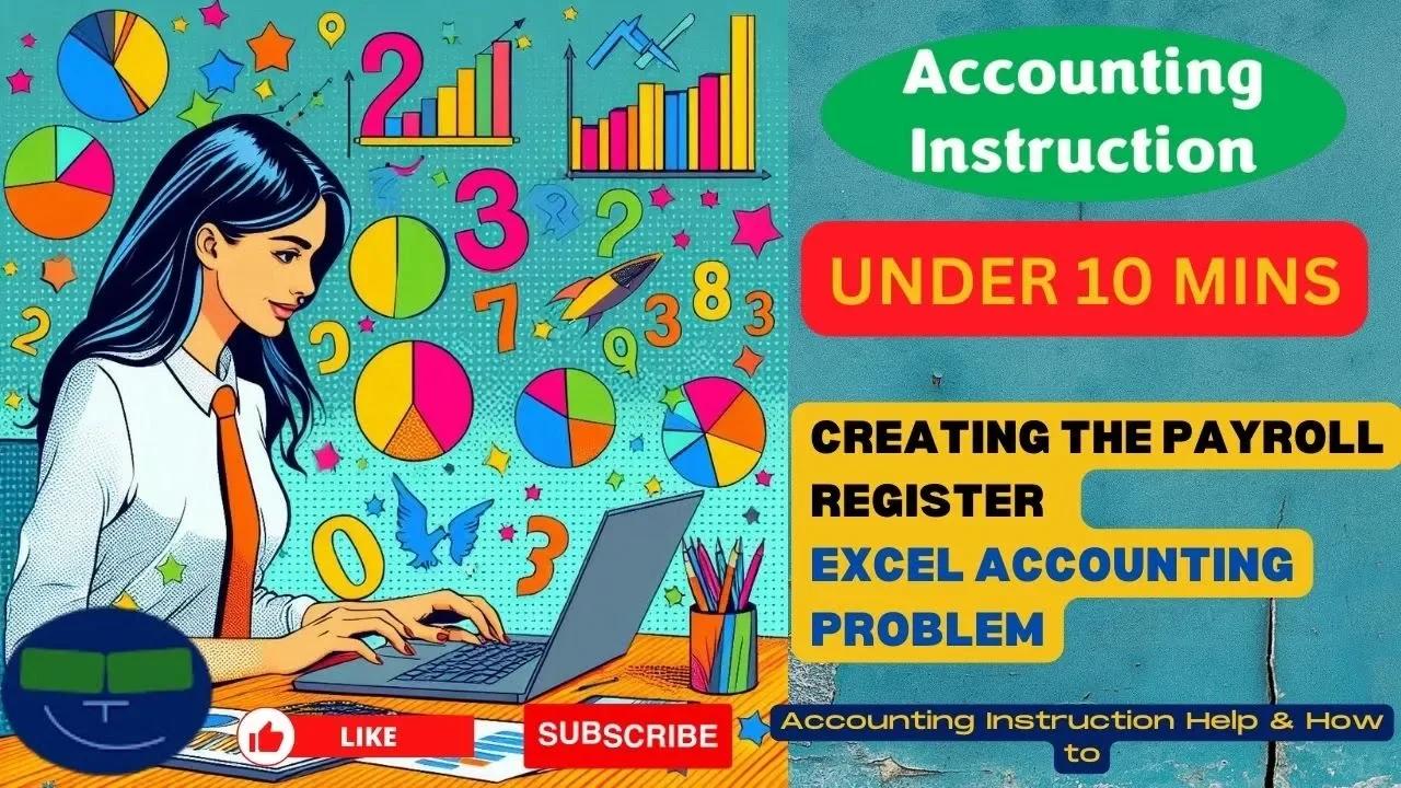 Creating the Payroll Register Excel Accounting Problem