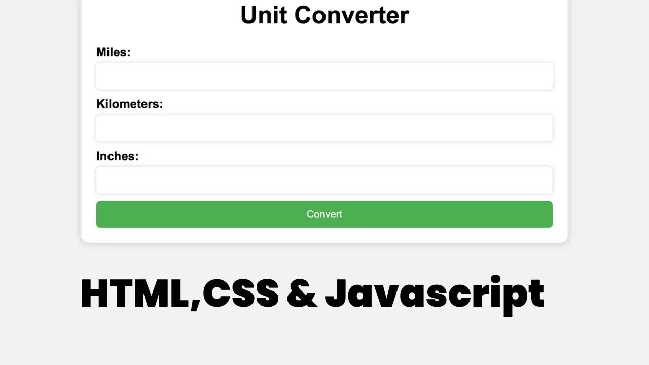How to Build a Unit Converter with JavaScript: Convert Miles, Kilometers, and Inches #javascript