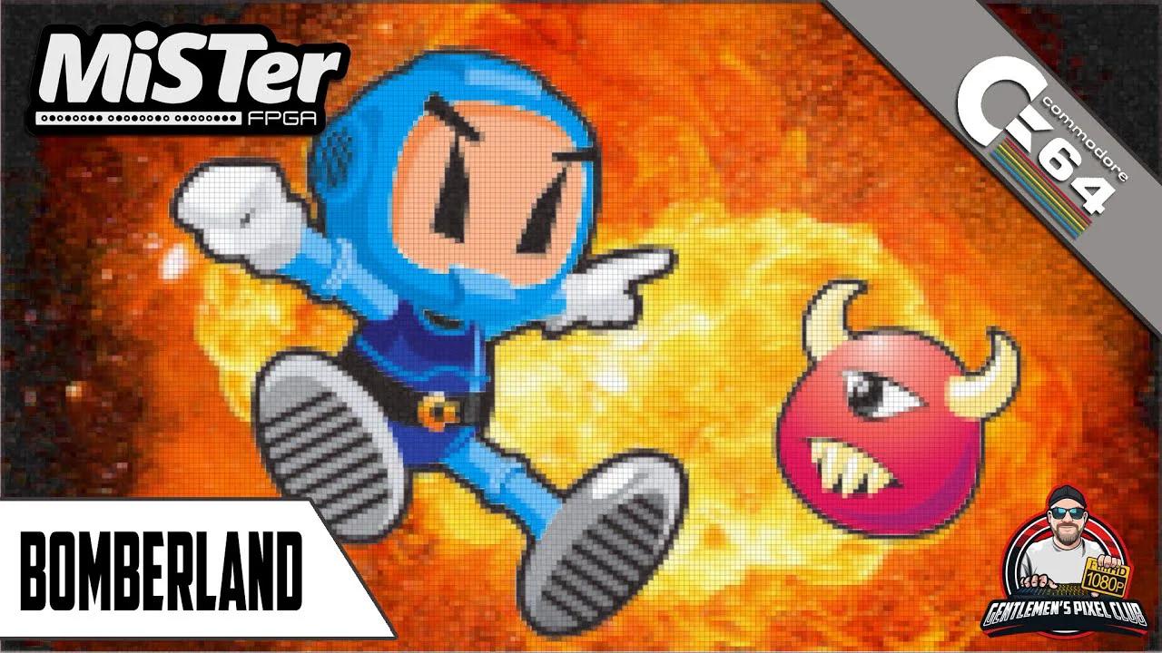 Bomberland / MiSTer FPGA / Commodore 64