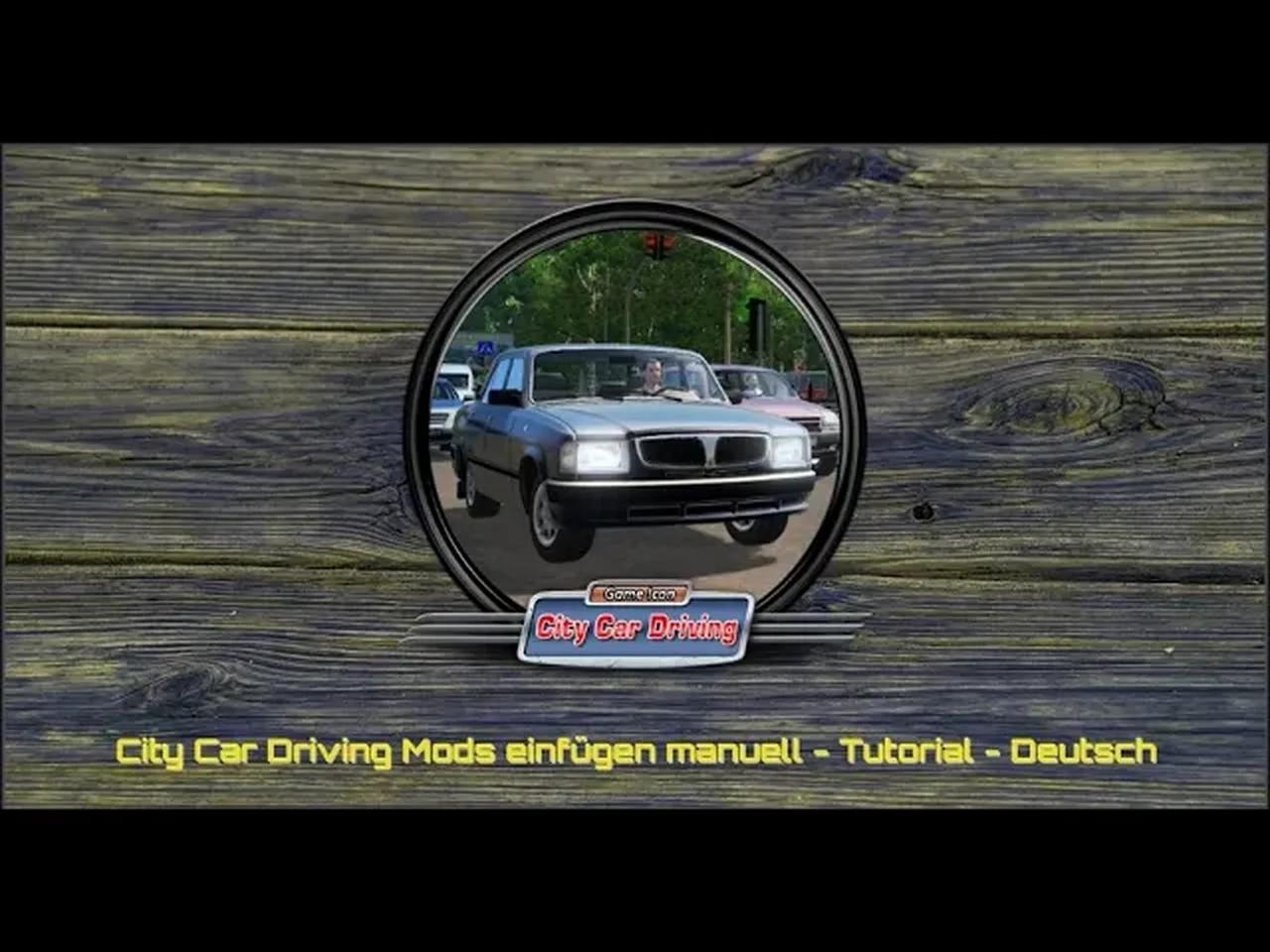 City Car Driving Mods einfügen - Tutorial - Deutsch