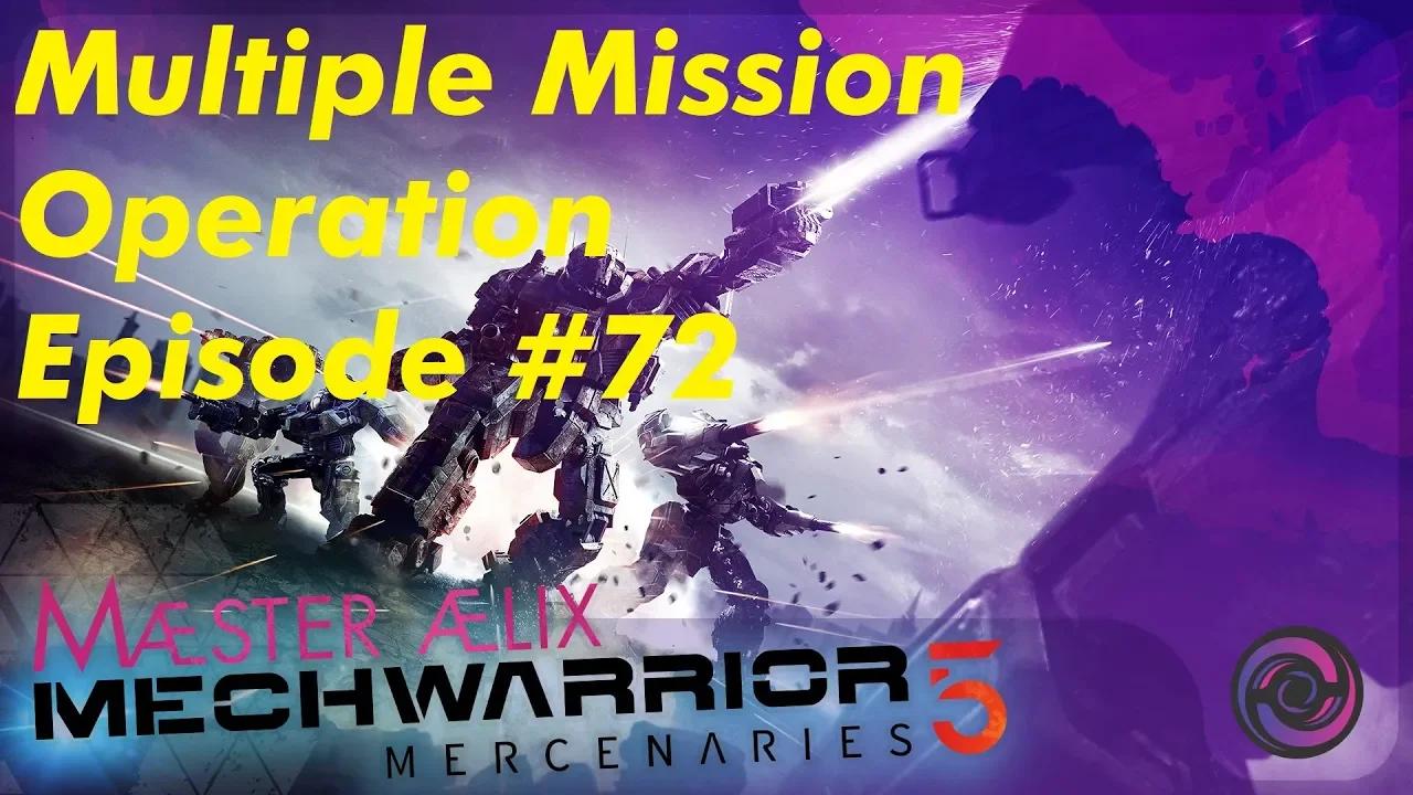 MechWarrior 5: Mercenaries #72 Multiple Mission Operation