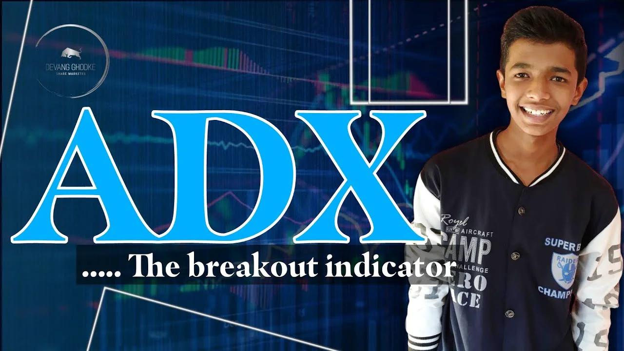 What is ADX indicator || the breakout indicator || Devang Ghodke