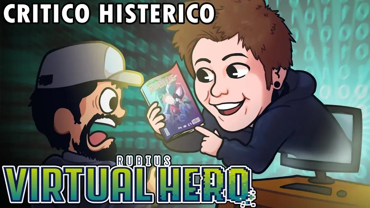 El Rubius: Virtual Hero - Crítico Histérico