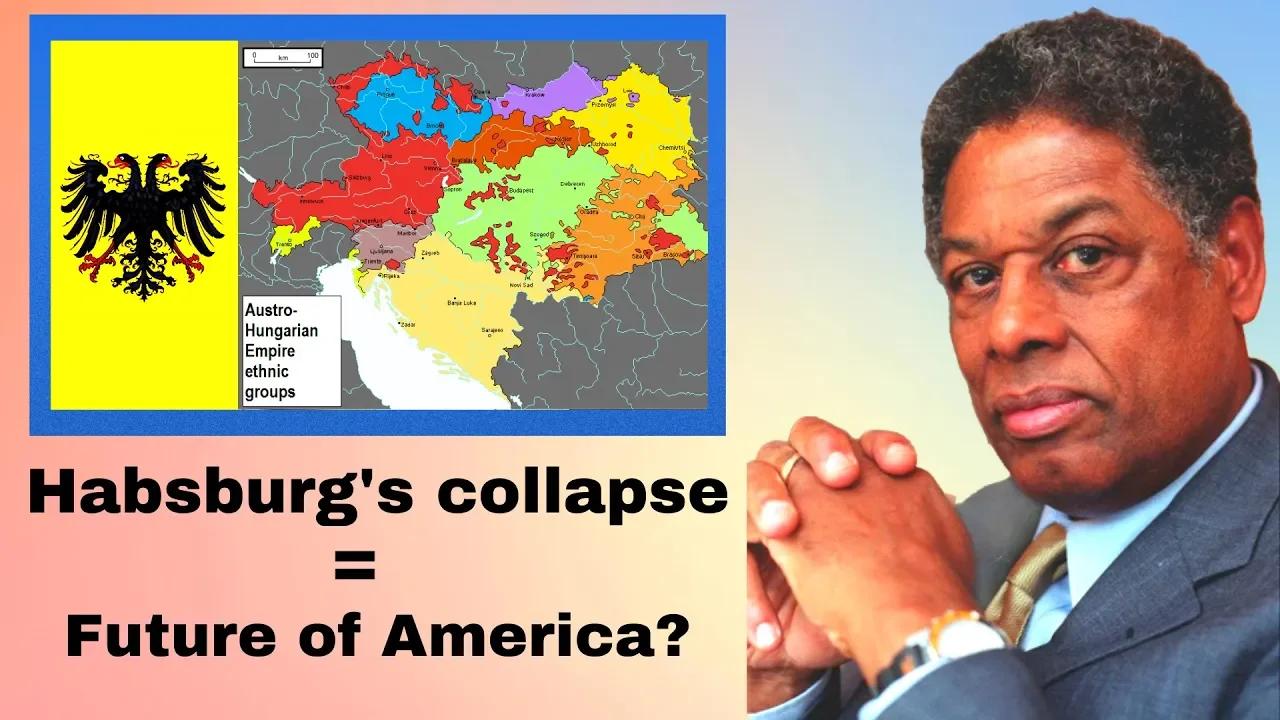 Lessons from the collapse of the Habsburg Empire | Thomas Sowell Lessons from the collapse of the Habsburg Empire | Thomas Sowell