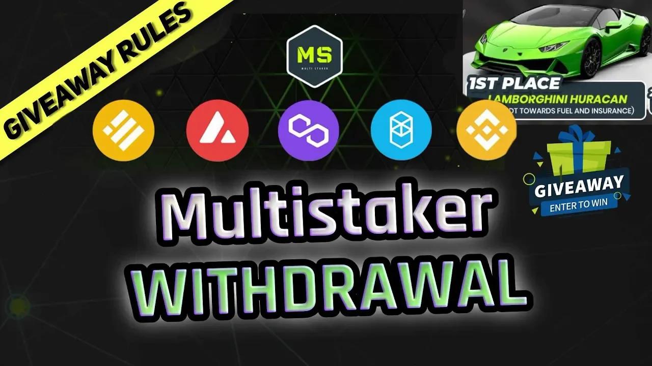 Multistaker Withdrawal and Giveaway Explained