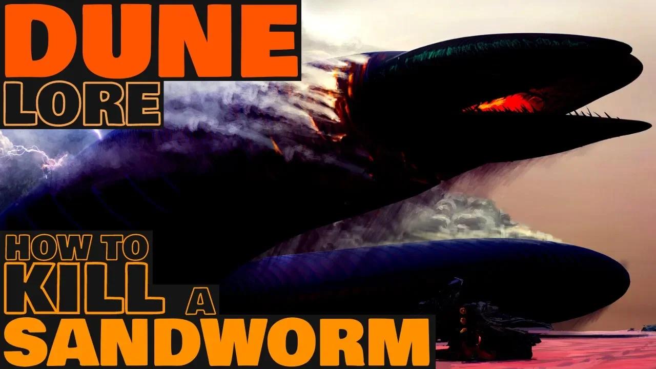 Dune Lore: How To Kill A Sandworm
