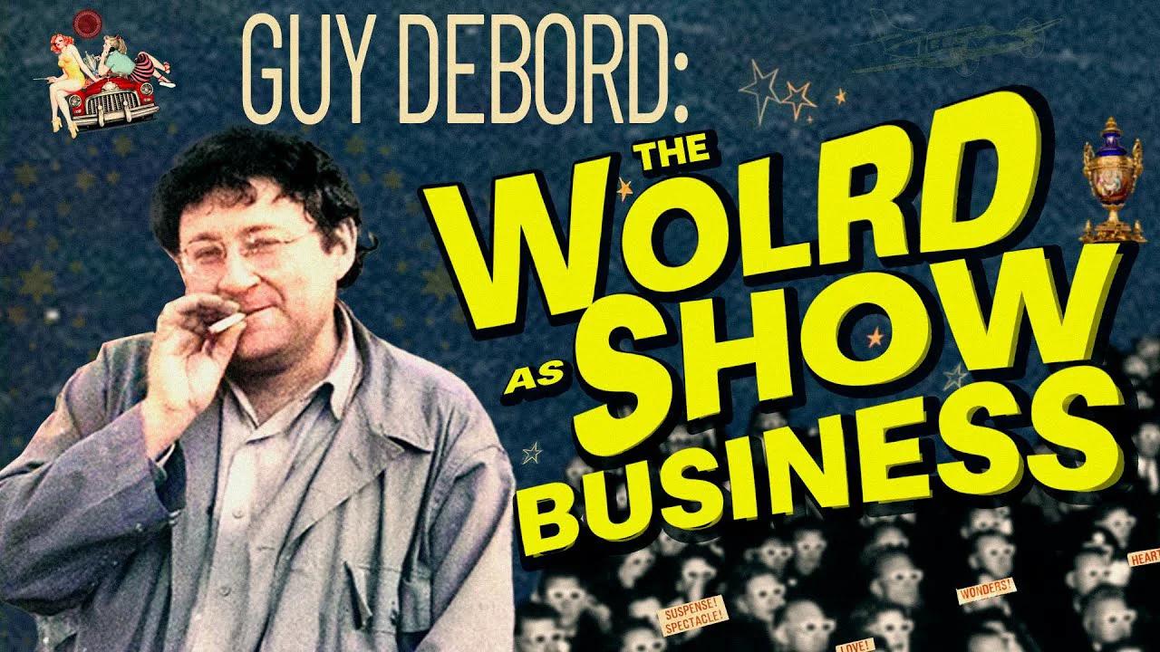 Guy Debord and The Society of the Spectacle