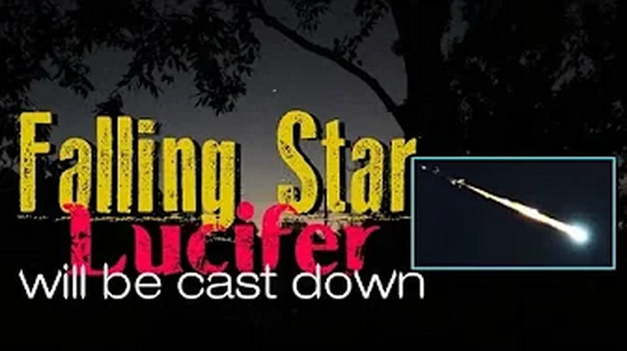 Falling Star Lucifer Will Be Cast Down