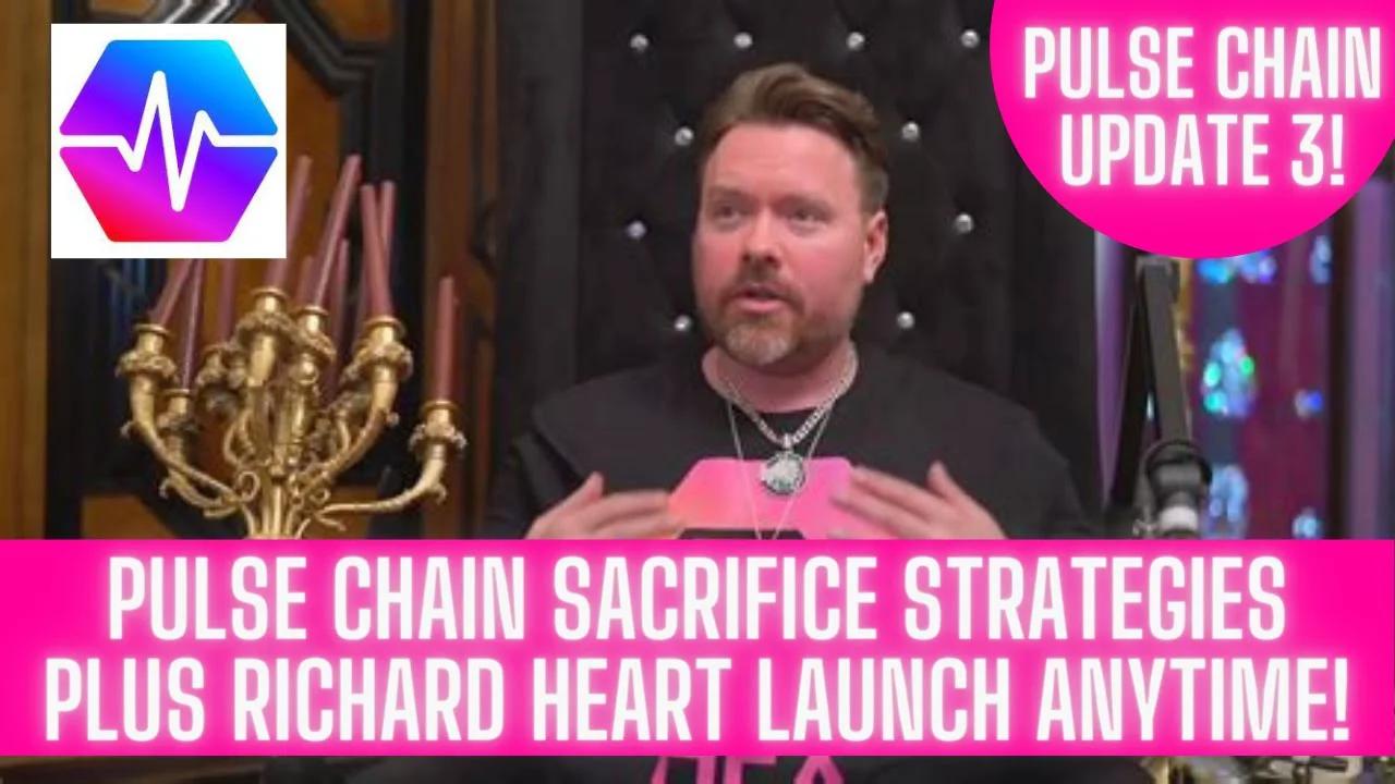 Pulse Chain Update 3: Pulse Chain Sacrifice Strategies Plus Richard ...