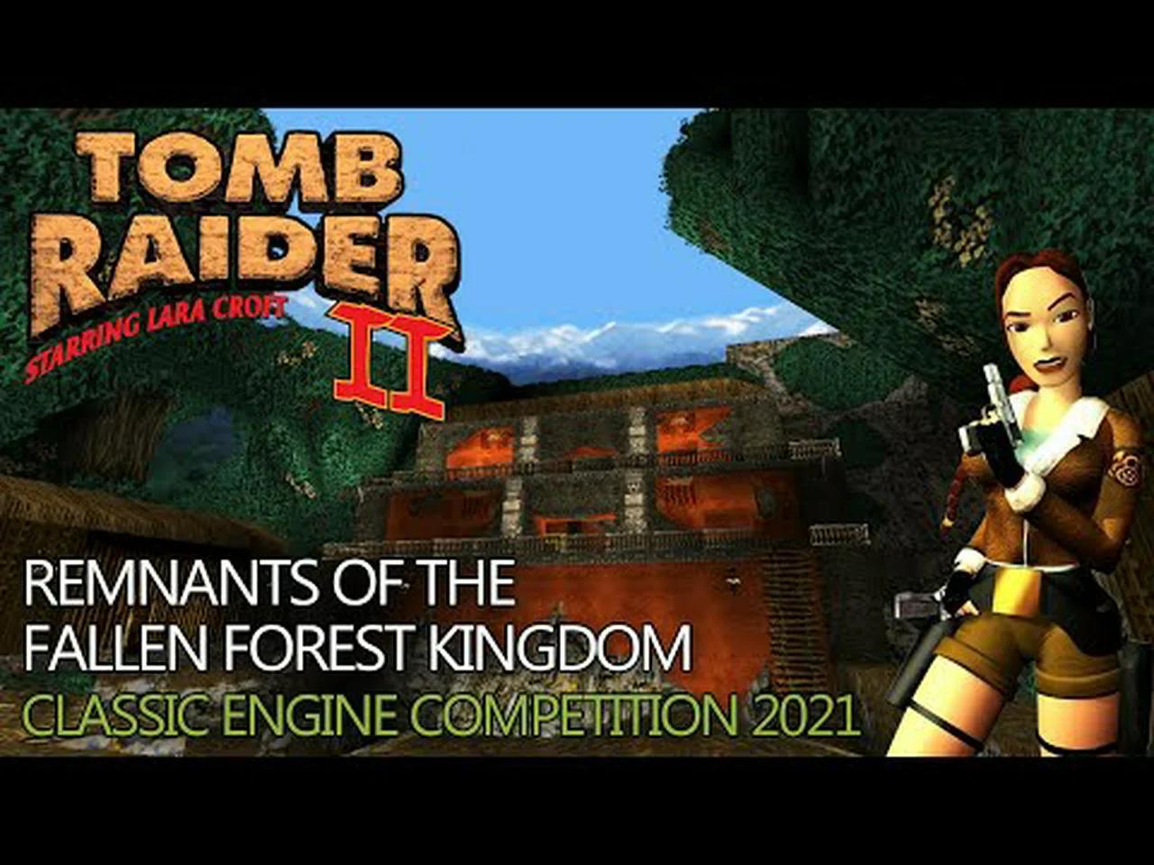 Tomb Raider 2 Custom Level - Remnants of the Fallen Forest Kingdom Walkthrough (CEC 2021)