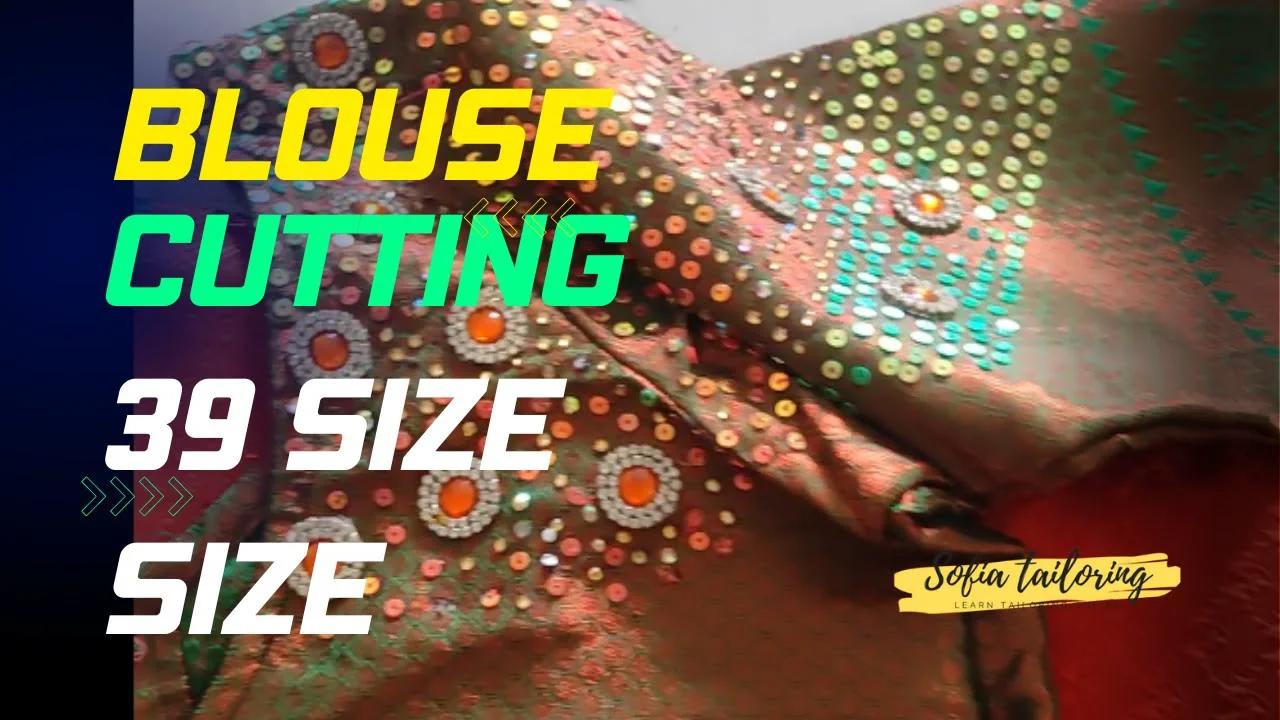 39 Size Normal Blouse Cutting & Stitching #sofiatailoring #blousecutting