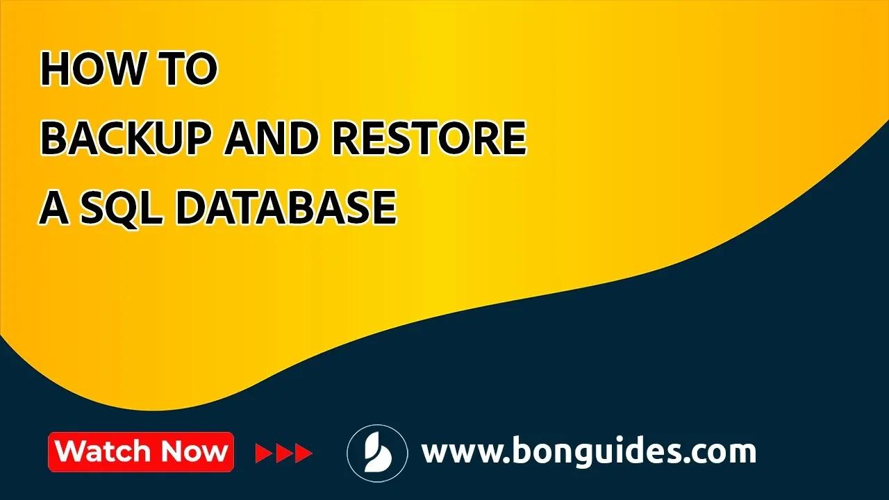How to Backup and Restore a SQL Database