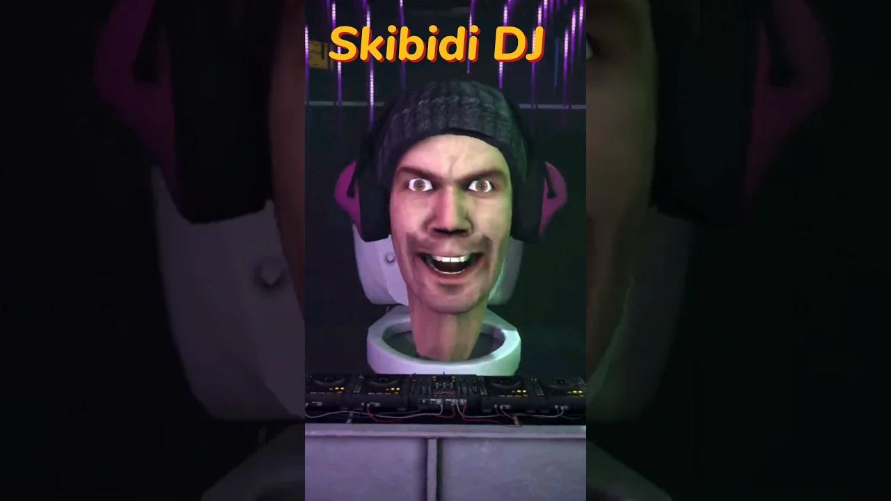 Skibidi DJ