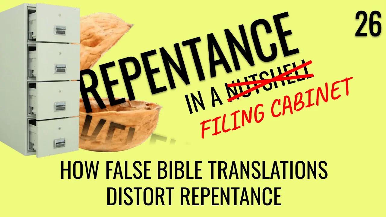 How false bible translations distort repentance (Repentance In A ...