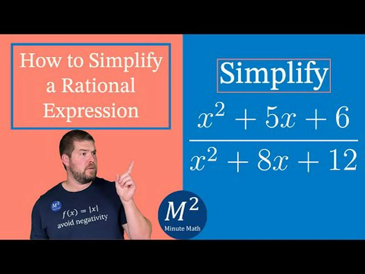 How to Simplify a Rational Expression | (x²+5x+6)/(x²+8x+12) | Minute Math