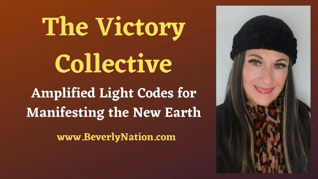 Victory Collective - Amplified Light Codes for Manifesting the New Earth