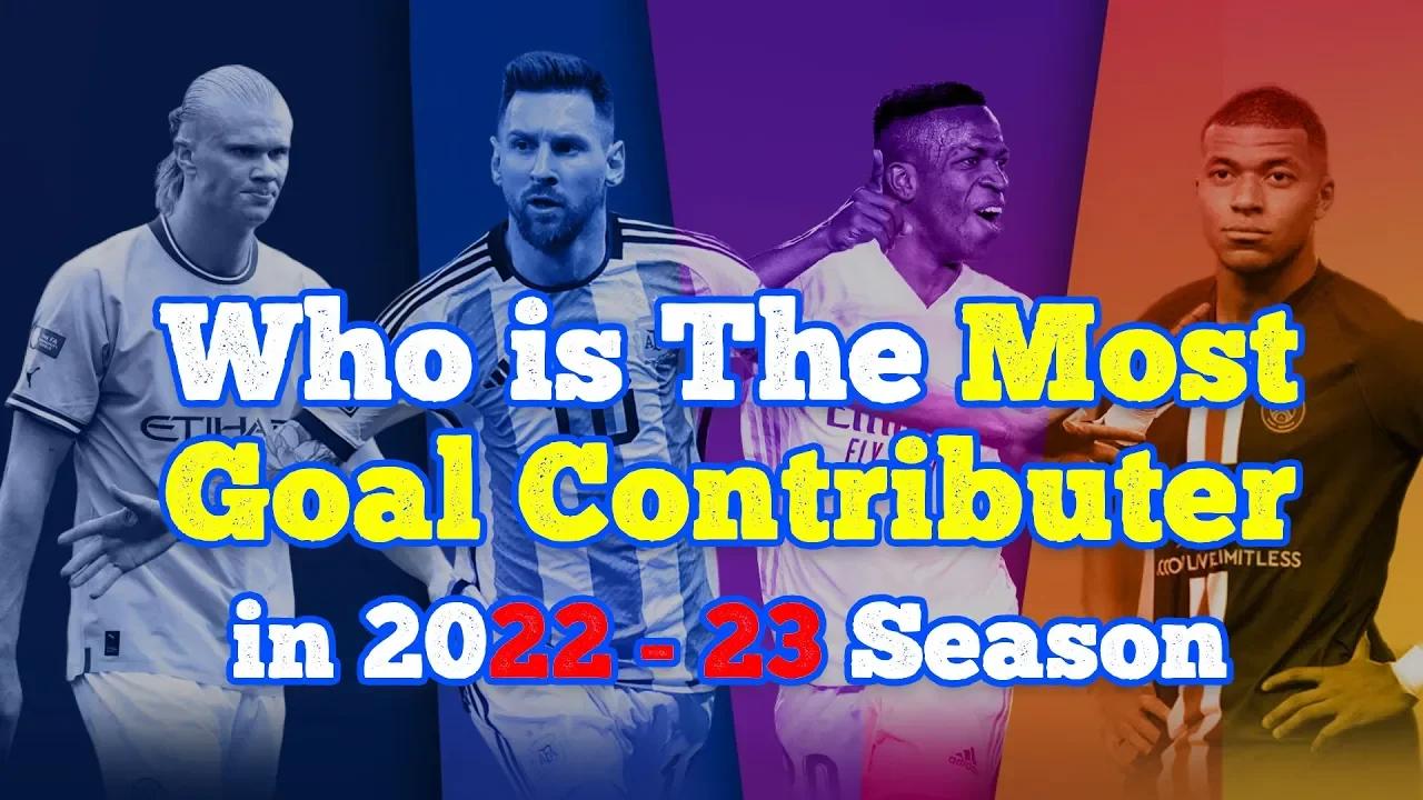 Top 10 Most Goal Contributions 🔥 Best Goal #contributions in 2022-23 ...