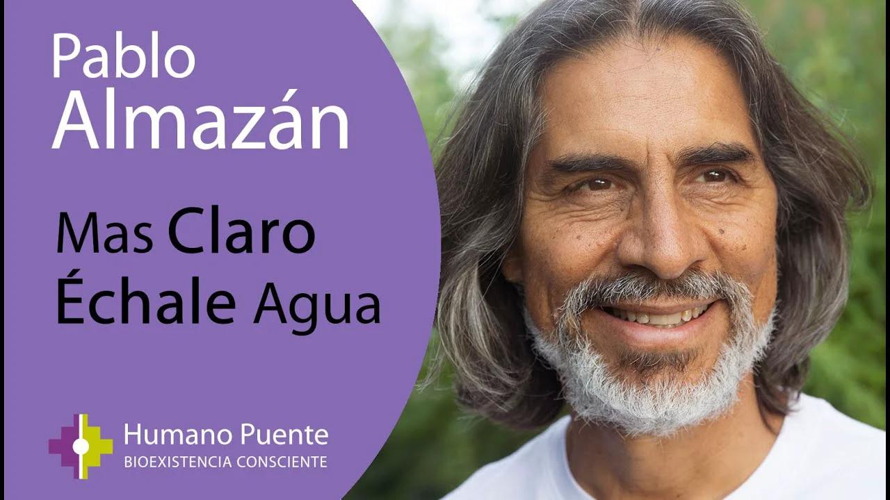 MAS CLARO ECHALE AGUA