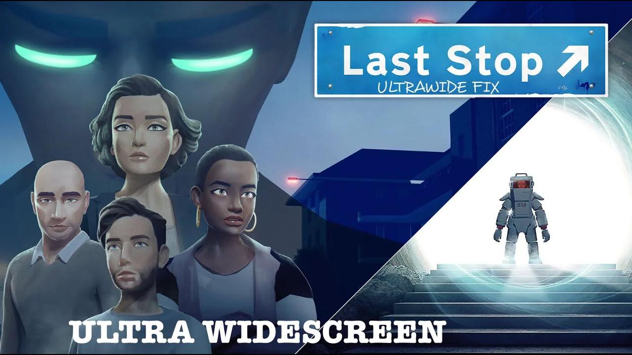 LAST STOP (Ultrawide Fix - 2021) - PC Ultra Widescreen 5120x1440 ratio 32:9