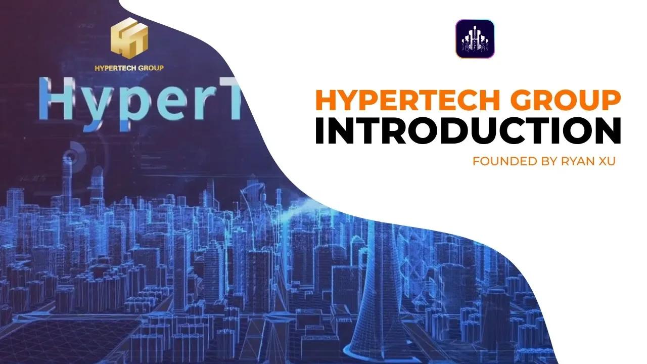 HyperTech Introduction | Founded by Ryan Xu Chinas | #Hyperverse