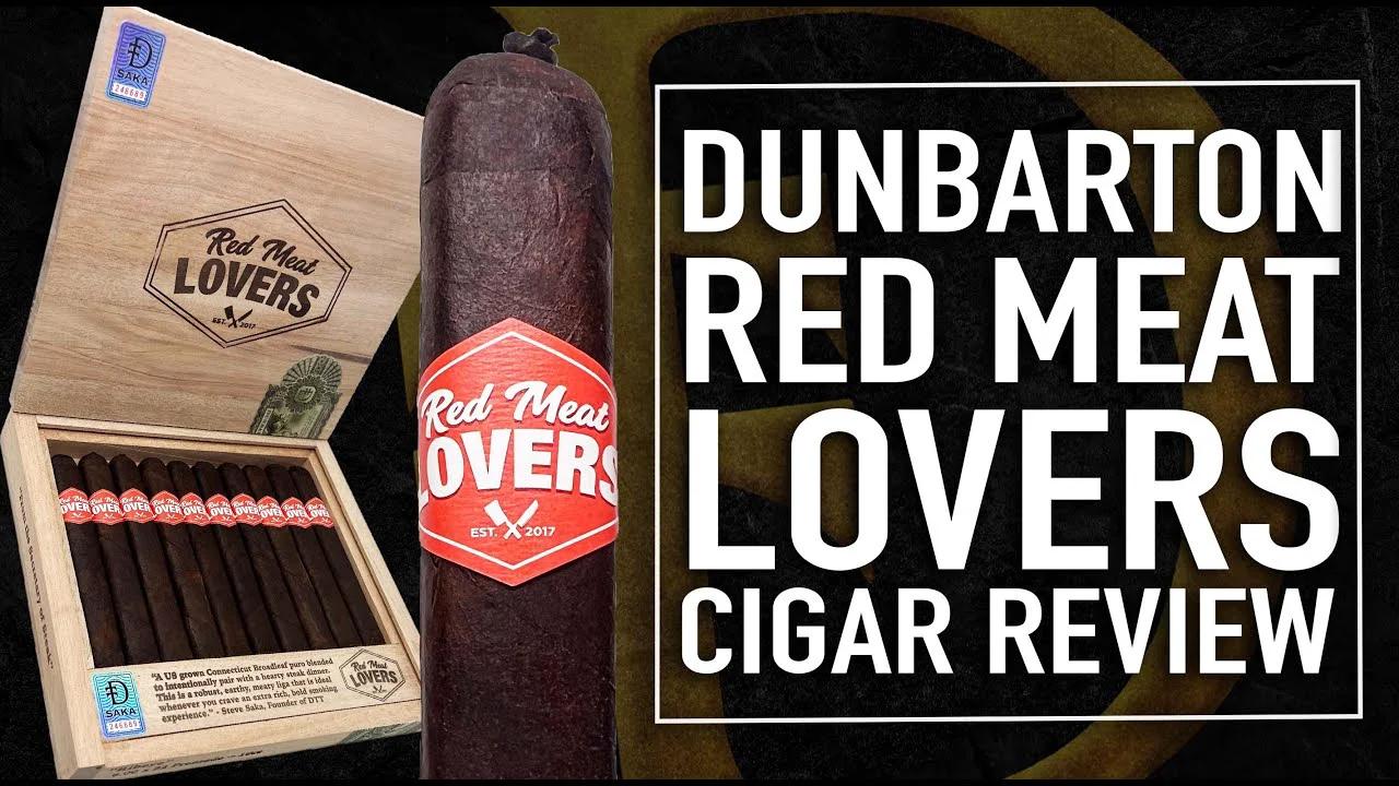 Dunbarton Red Meat Lovers Cigar Review