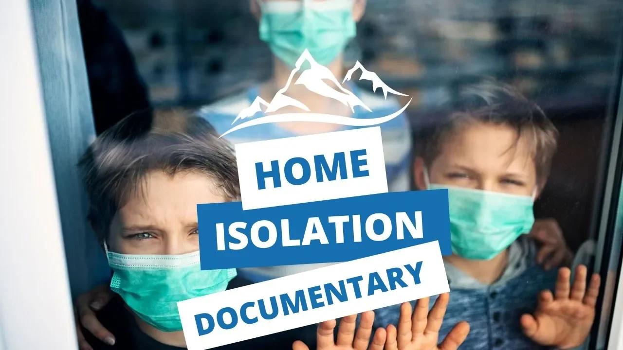 HOME ISOLATION DOCUMENTARY #covid #full documentary