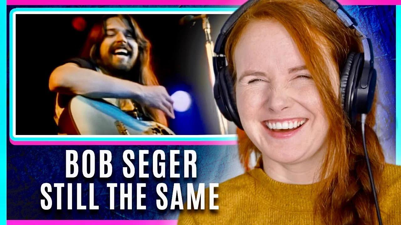 FIRST TIME REACTION Vocal Coach reacts to Bob Seger & The Silver Bullet Band - Still The Same