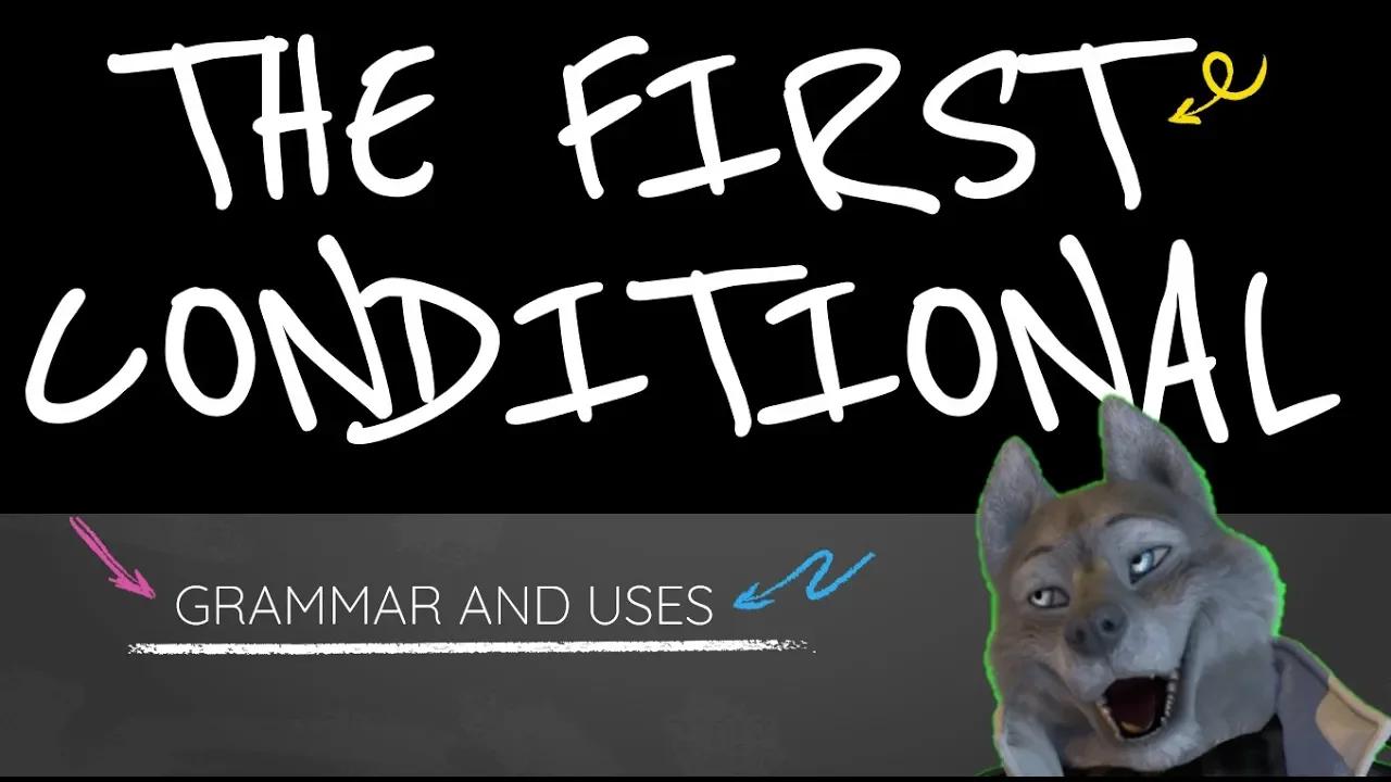 How to use the First Conditional - Grammar Point