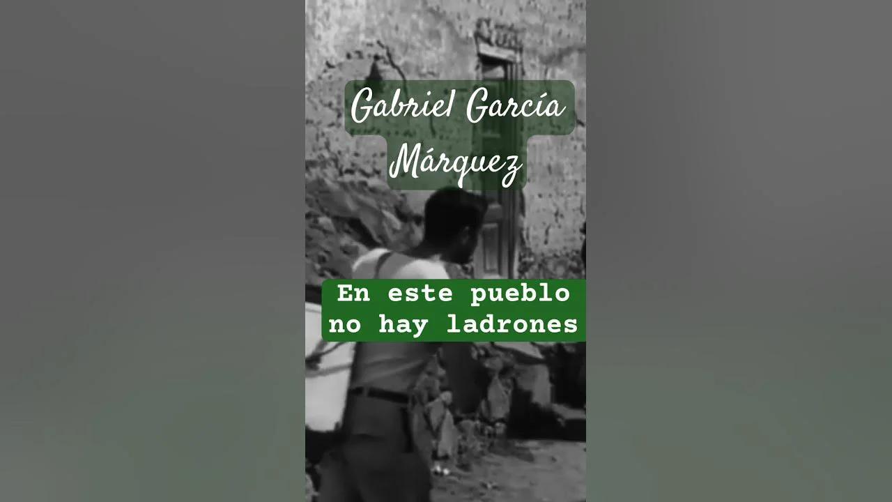 Gabriel García Márquez En este pueblo no hay ladrones # ...