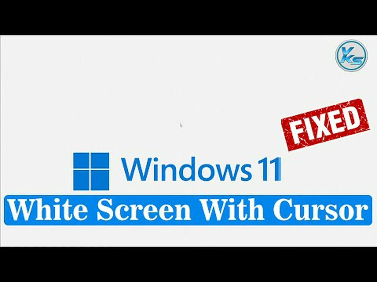 How To Fix White Screen With Cursor On Windows 11 After Login