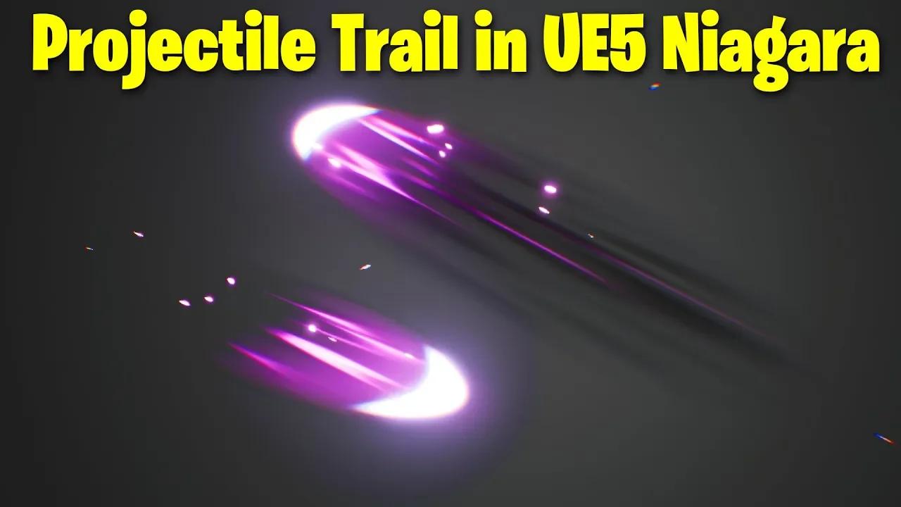 Projectile Trail in UE5 Niagara Tutorial | Download Files