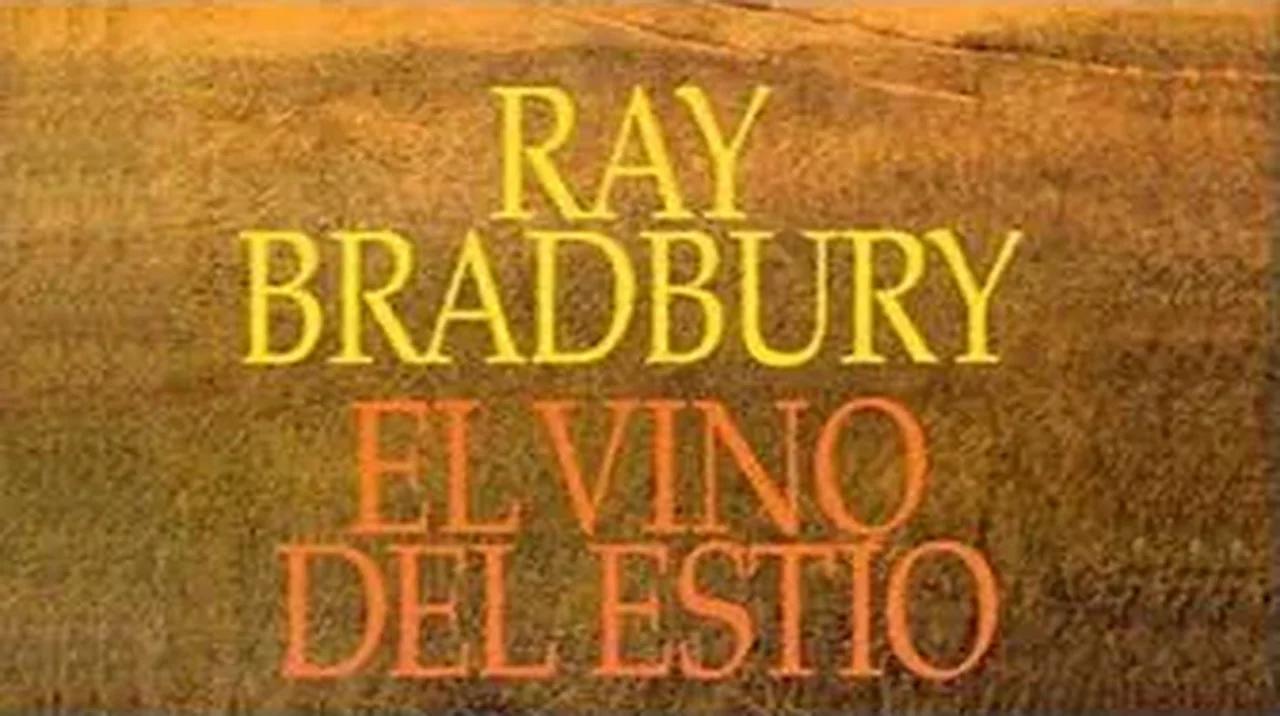 Resumen del libro El Vino Del Estío (Ray Bradbury)