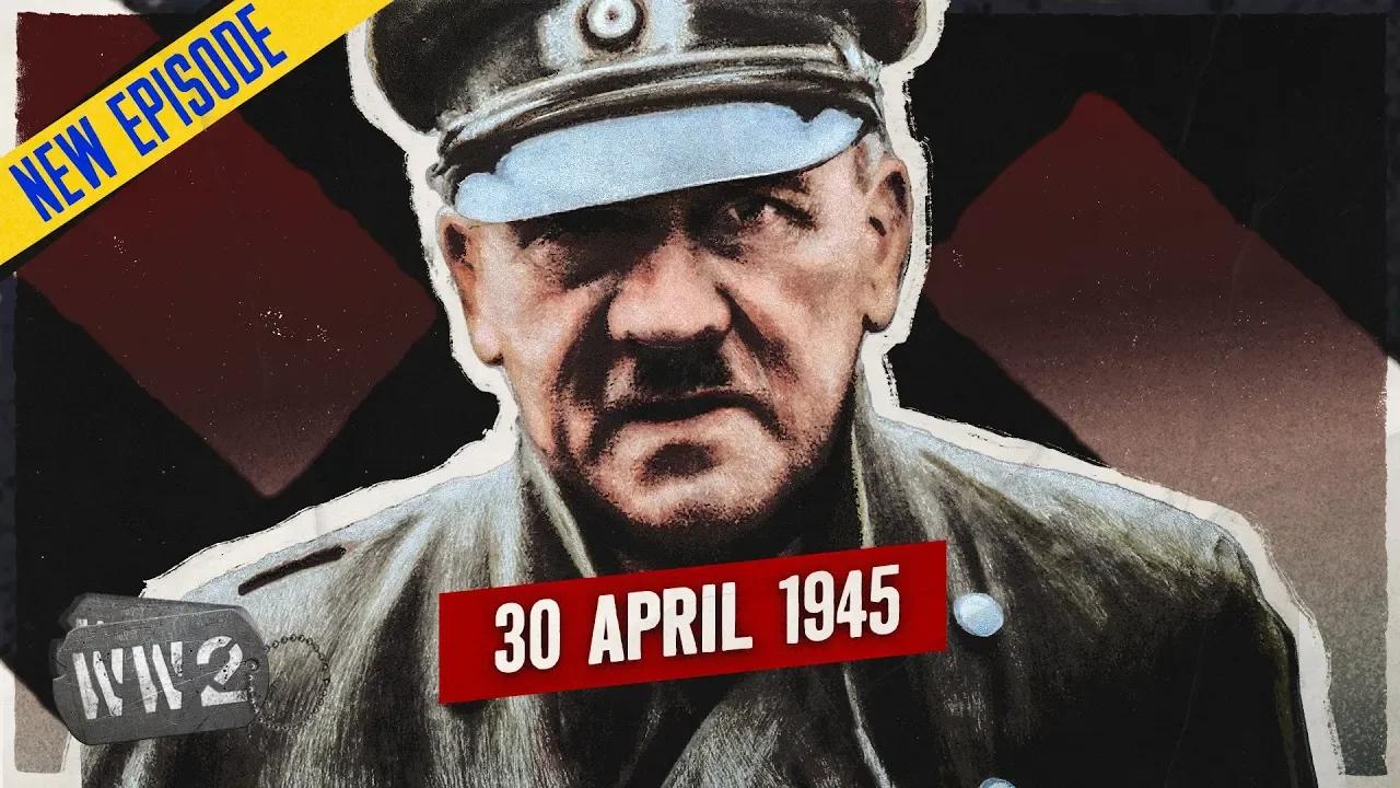 296B - The Death of Adolf Hitler - WW2 - April 30, 1945