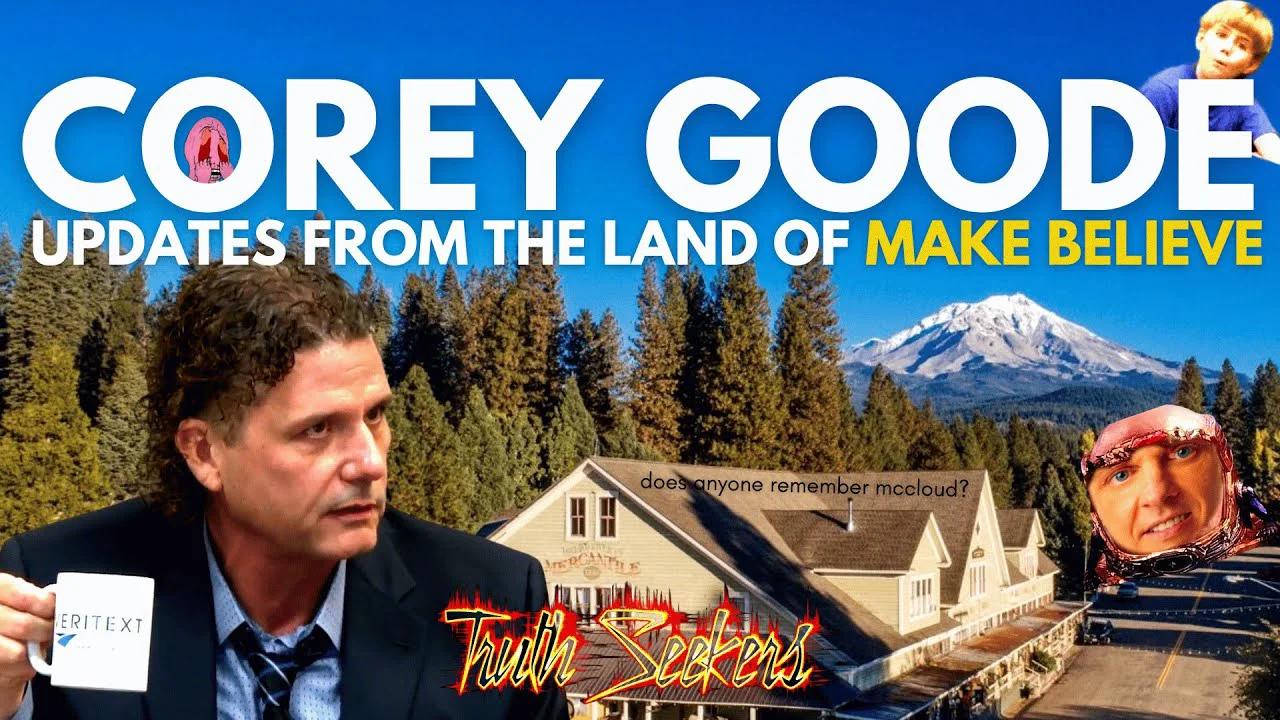 Corey Goode : Updates from the land of MAKE BELIEVE!