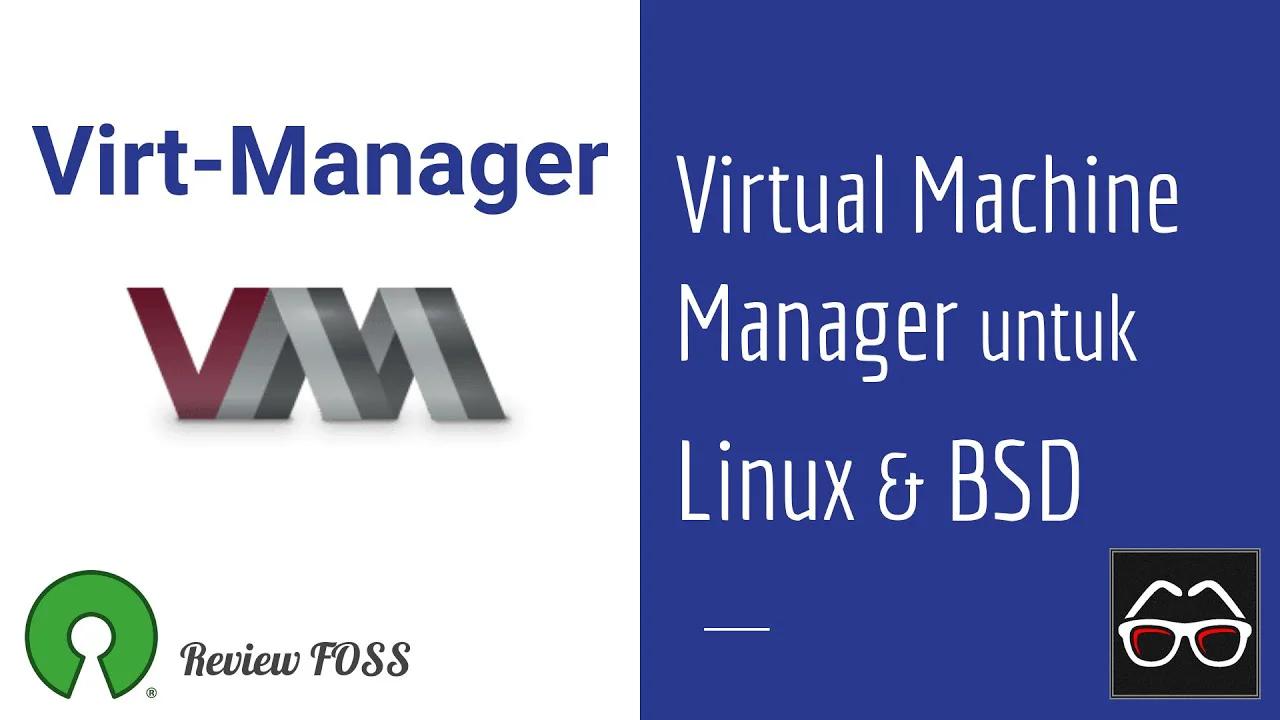 Virt-Manager | Alternatif untuk VirtualBox | Virtual Machine Manager ...