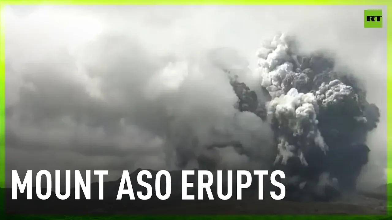 Japan's Mt Aso volcano erupts spewing cloud of ash