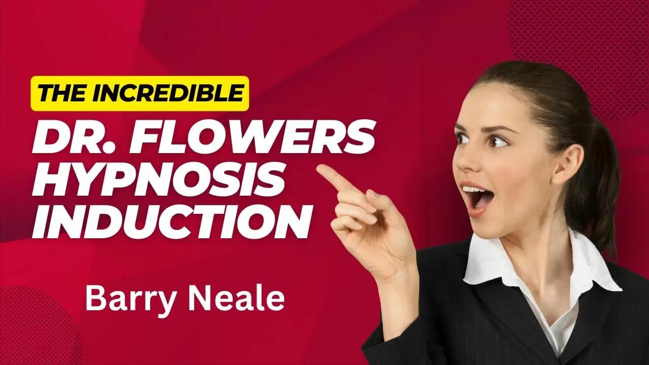 Mastering Dr. Flowers' Hypnosis Induction