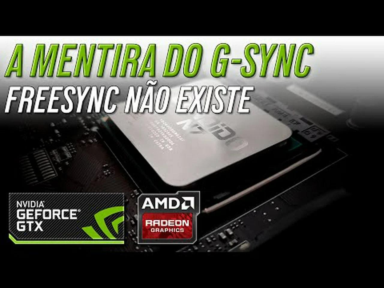 A Farsa do G-Sync da Nvidia e a verdade sobre o FreeSync da AMD