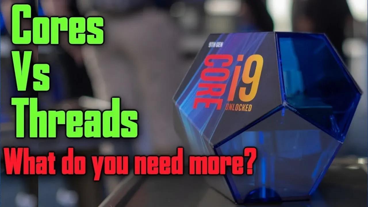 Processor Explained: What Is Cores & Threads In CPU?