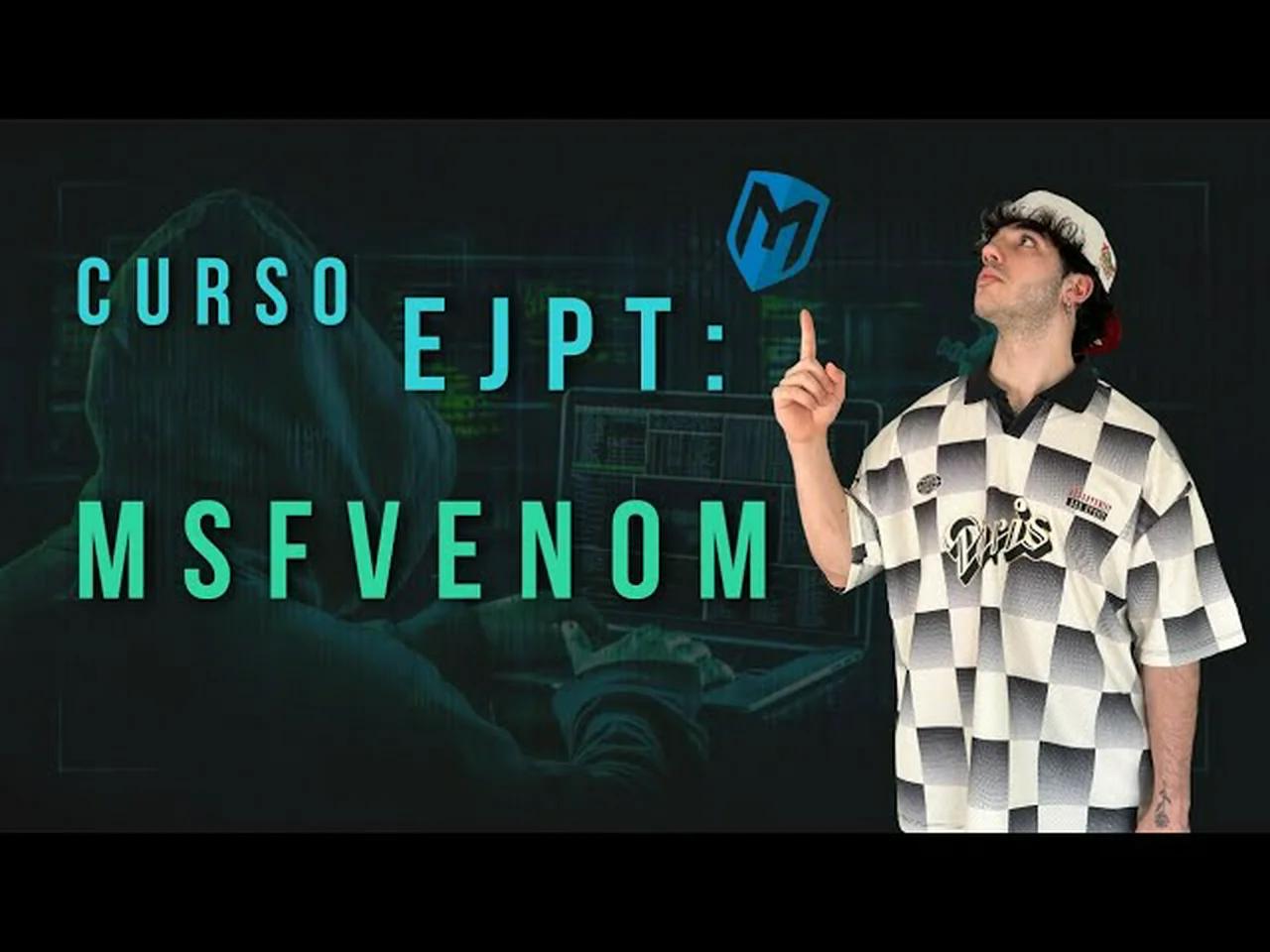 APRENDE A UTILIZAR la HERRAMIENTA MSFVENOM - PREPARACION eJPTv2