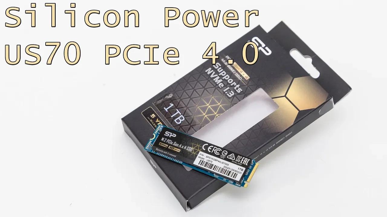 Silicon Power US70 PCIe Gen4 M.2 NVMe SSD Review & Speed Benchmarks